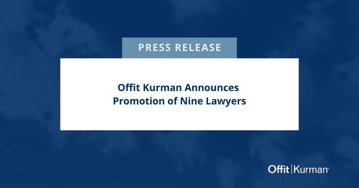 Offit Kurman Announces Promotion of Nine Lawyers