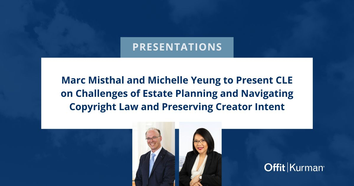 Marc Misthal and Michelle Yeung to Present CLE on Challenges of Estate ...