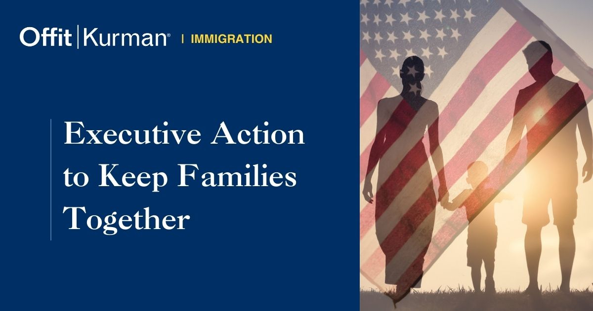 Executive Action to Keep Families Together | Immigration Law