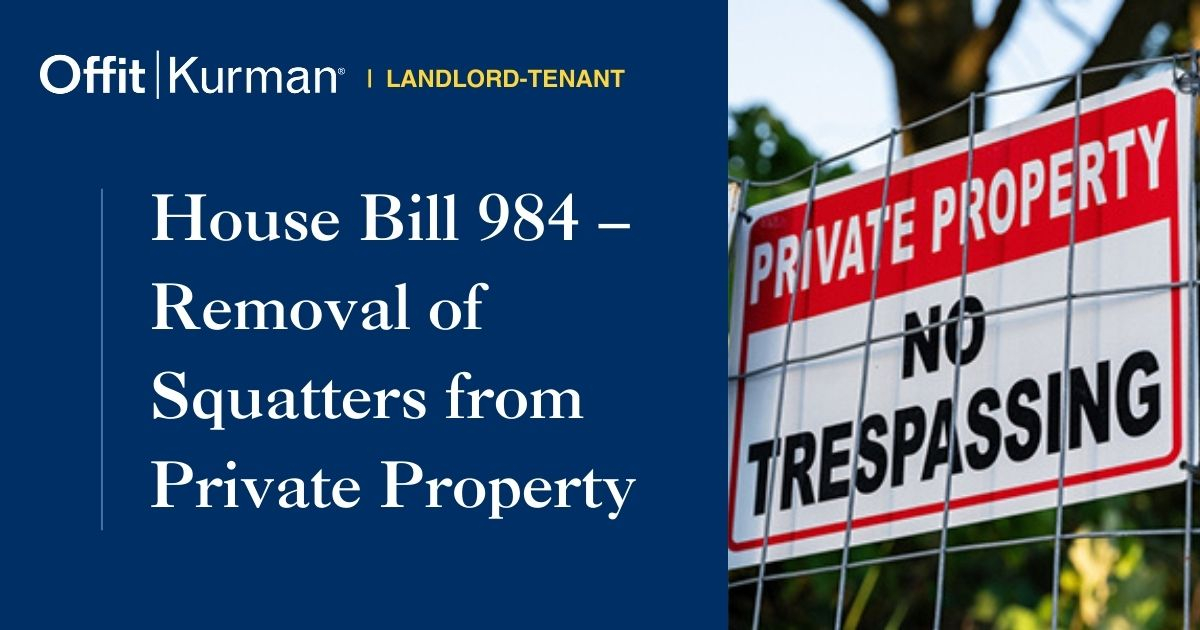House Bill 984 – Removal of Squatters from Private Property | Offit ...