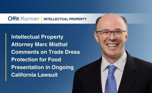 Intellectual Property Attorney Marc Misthal Comments on Trade Dress ...