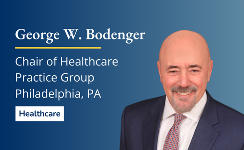 George W. Bodenger Joins Offit Kurman’s Philadelphia Office as Chair of ...