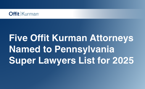 Five Offit Kurman Attorneys Named to 2025 Pennsylvania Super Lawyers ...