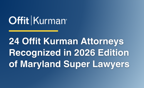 24 Offit Kurman Attorneys Recognized in 2026 Edition of Maryland Super ...